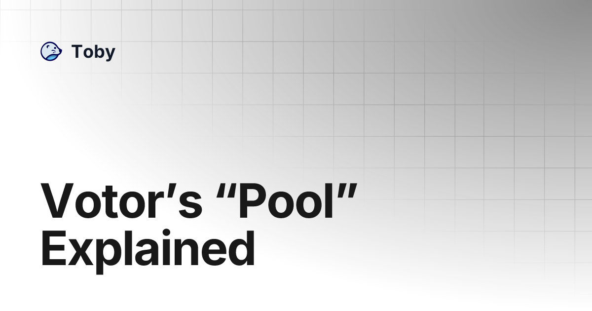 Votor’s “Pool” Explained | Toby